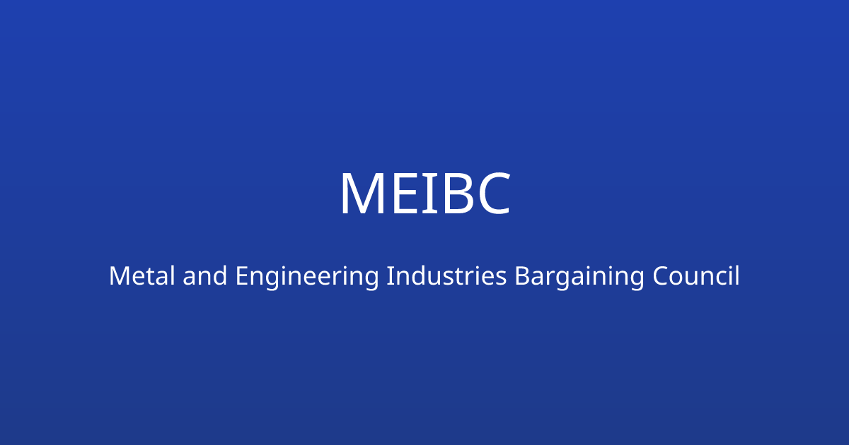 Metal and Engineering Industries Bargaining Council | MEIBC